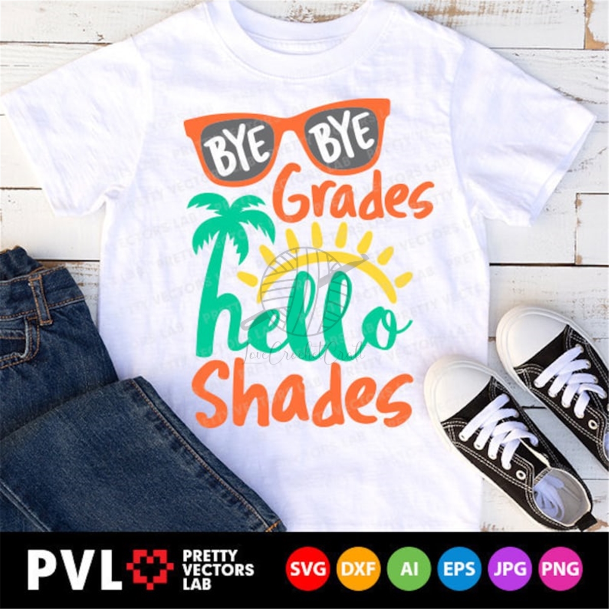 Bye Bye Grades Hello Shades Svg, Last Day of School Svg, Vac | Inspire ...