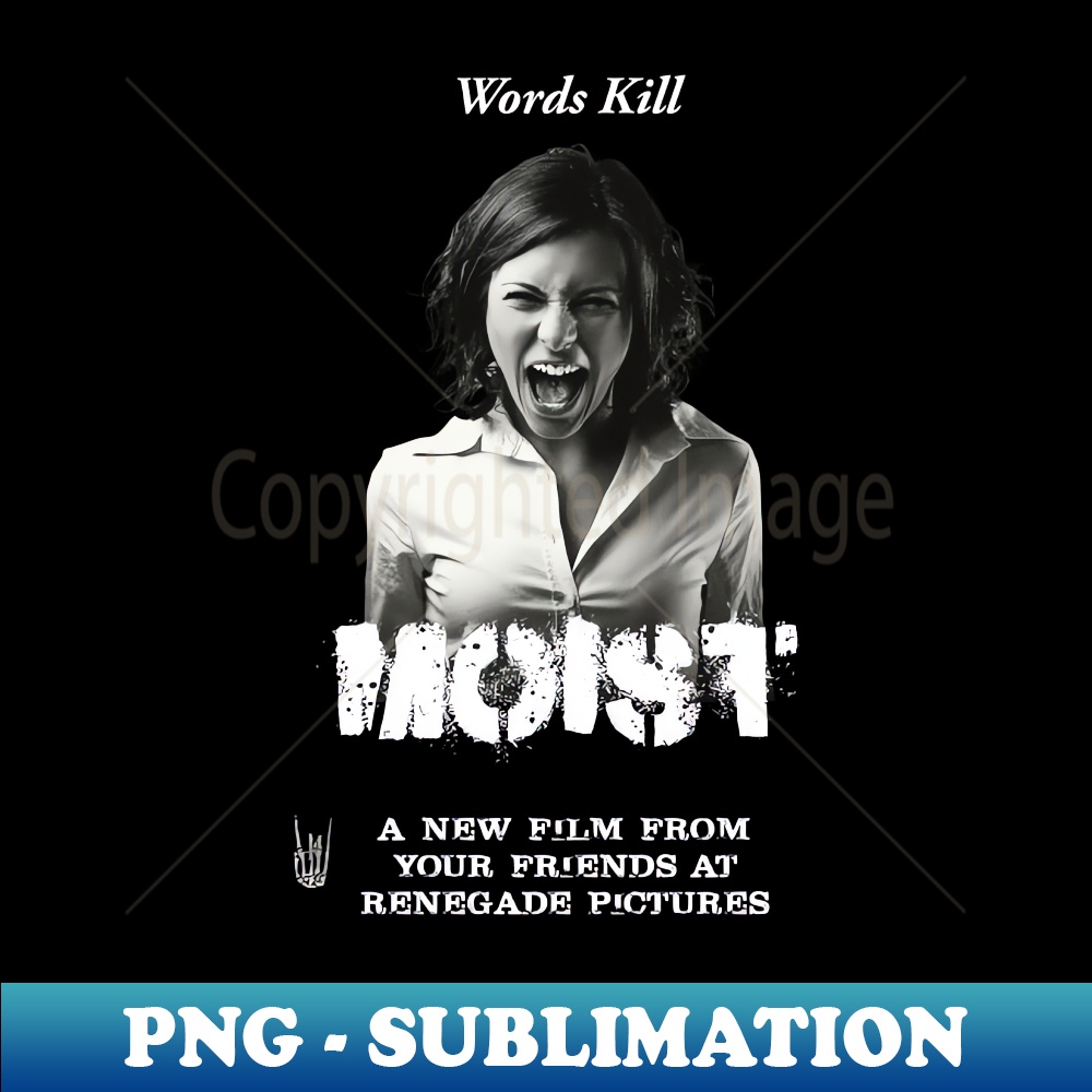 MOIST - PNG Transparent Sublimation File - Unlock Vibrant Su | Inspire ...