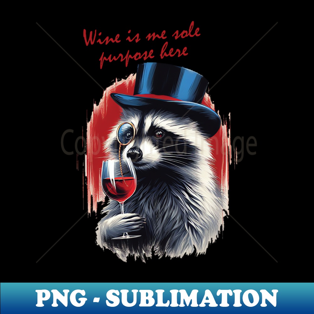 Wine is my sole purpose - Artistic Sublimation Digital File - Inspire ...