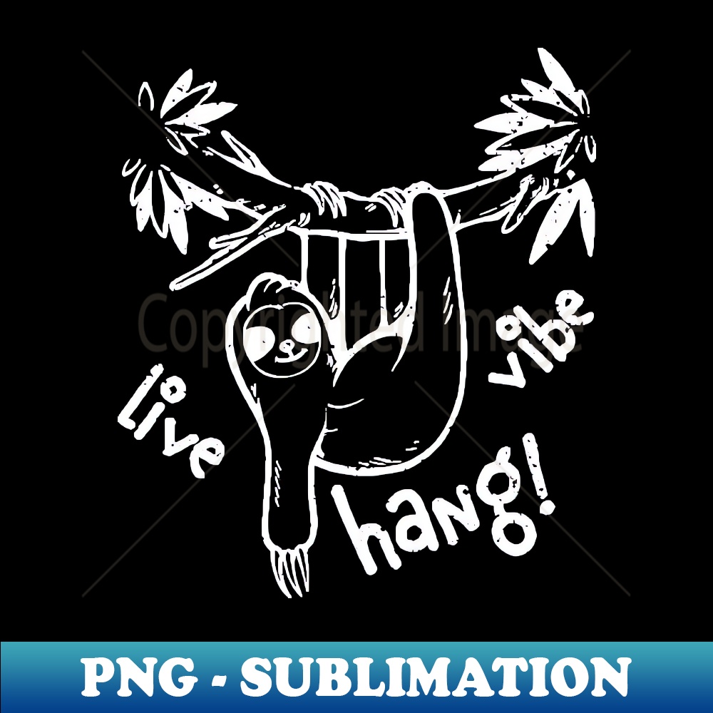 Live Vibe Hang - Special Edition Sublimation PNG File - Bold | Inspire ...