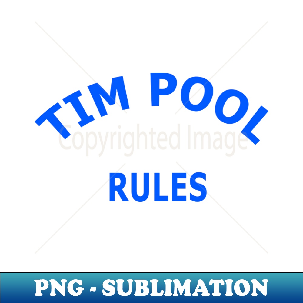 Tim Pool Rules - PNG Transparent Sublimation File - Vibrant | Inspire ...