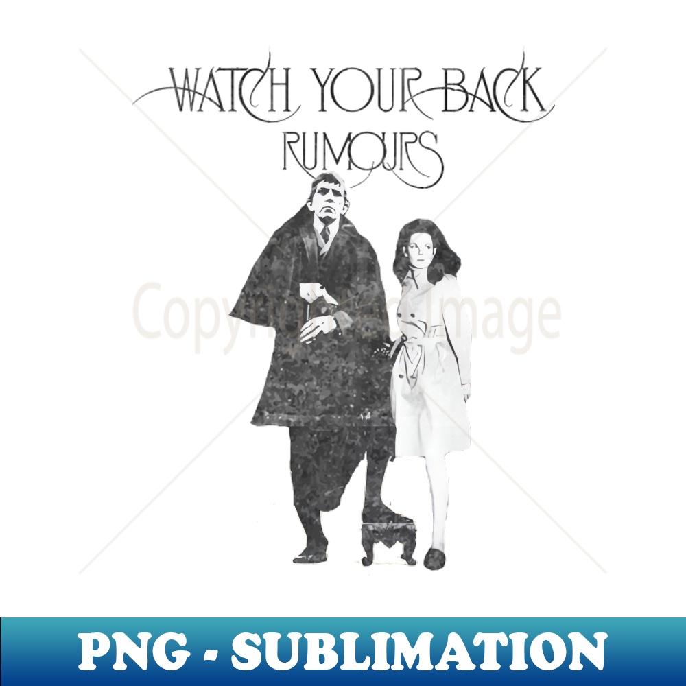 Watch Your Back - Rumours - High-Quality PNG Sublimation Dow | Inspire ...
