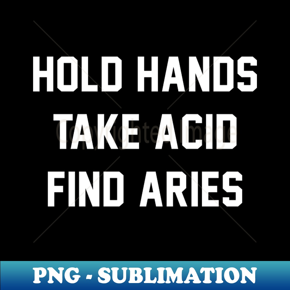 hold hands take acid find Aries - PNG Transparent Sublimatio | Inspire ...