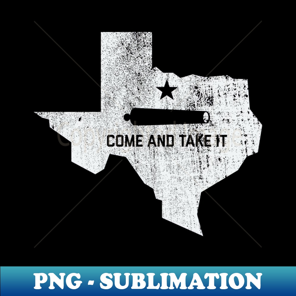 Texas - Come And Take It - Exclusive Sublimation Digital Fil | Inspire ...