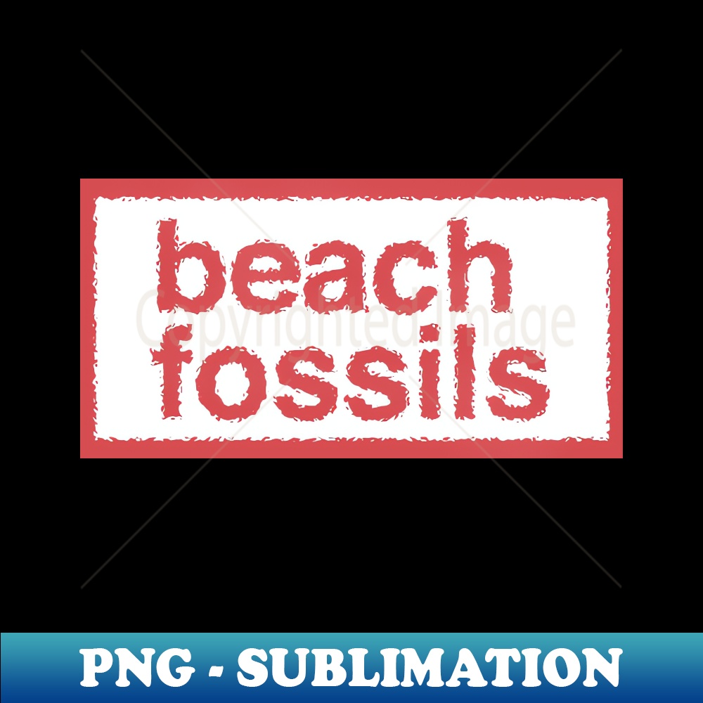 Beach Fossils - Stylish Sublimation Digital Download - Bold | Inspire ...