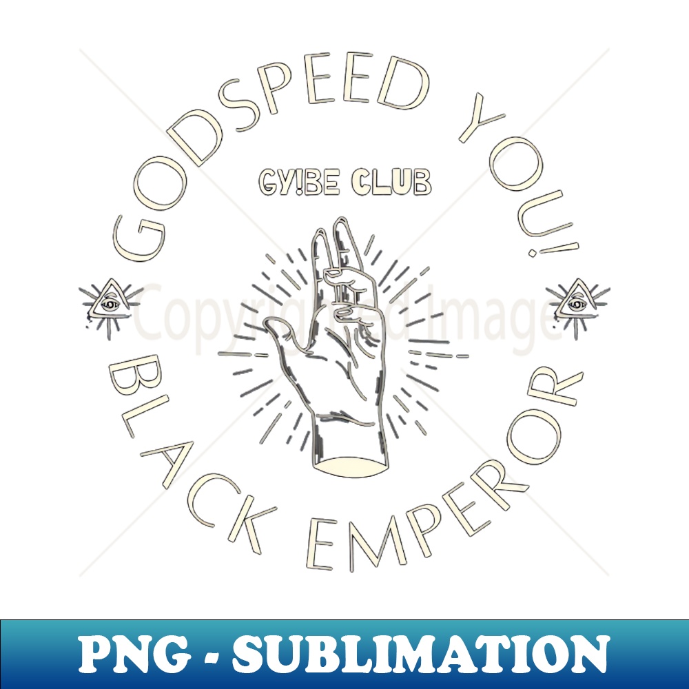 Godspeed You bang 1 - Signature Sublimation PNG File - Creat | Inspire ...