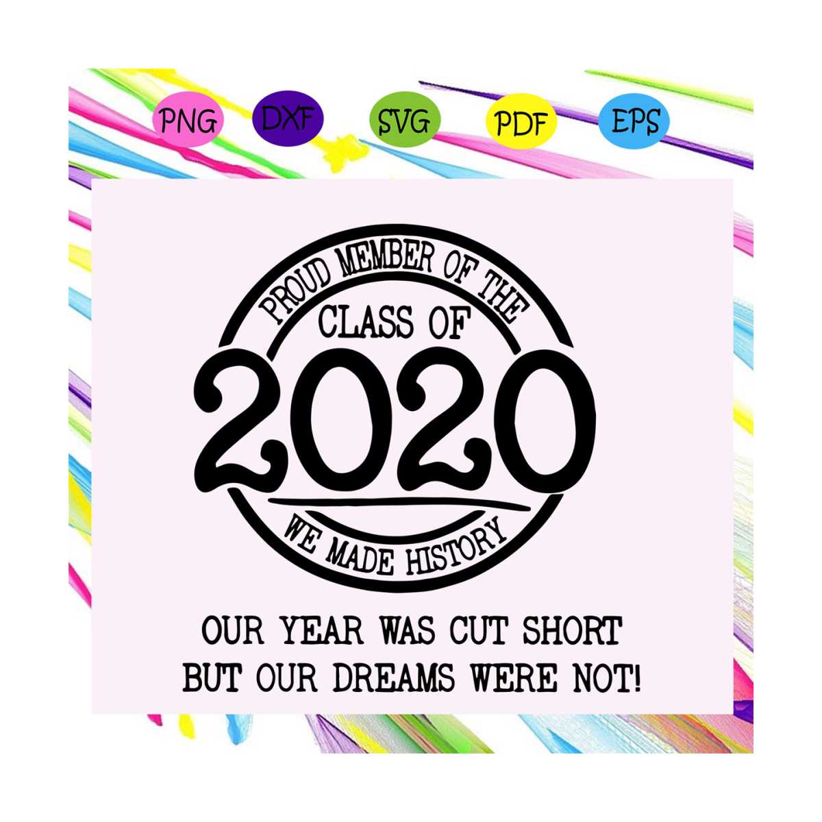 Proud member of the class of 2020 we made history svg, Senio | Inspire ...