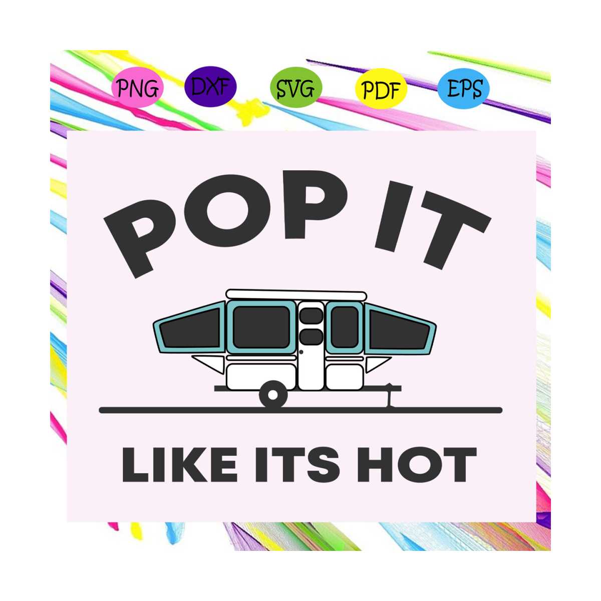 Pop it like its hot, campfire, camping svg, camping lover, g | Inspire ...