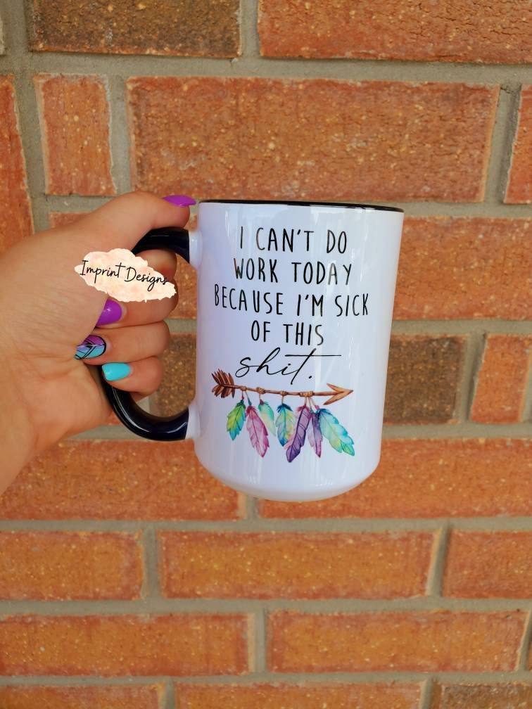 I cant do work, funny work mugs, arrow, feather mug, office | Inspire ...