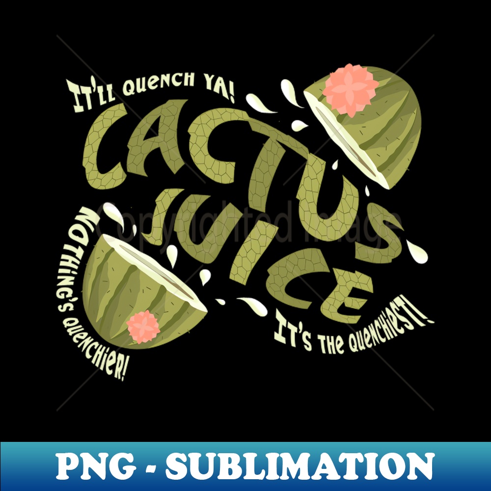 Cactus Juice - Digital Sublimation Download File - Spice Up | Inspire ...