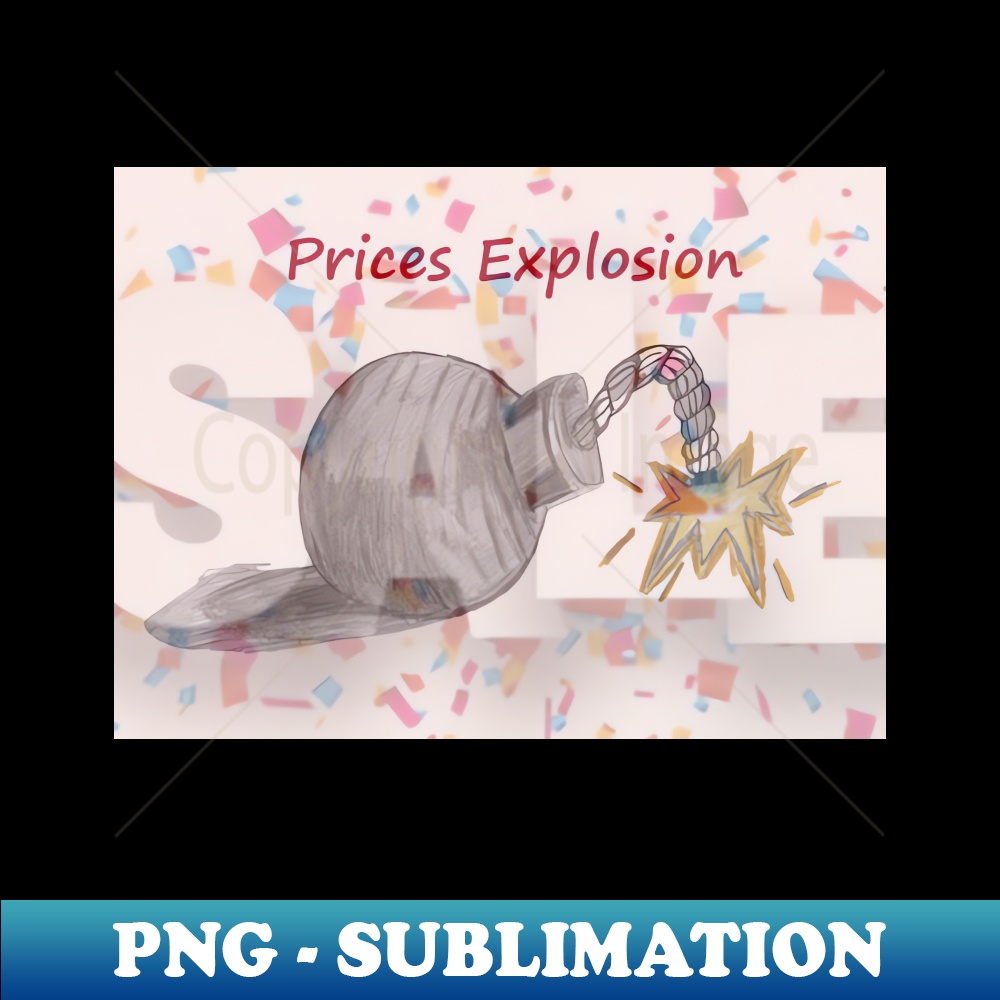 Prices Explosion - Decorative Sublimation PNG File - Unleash | Inspire ...