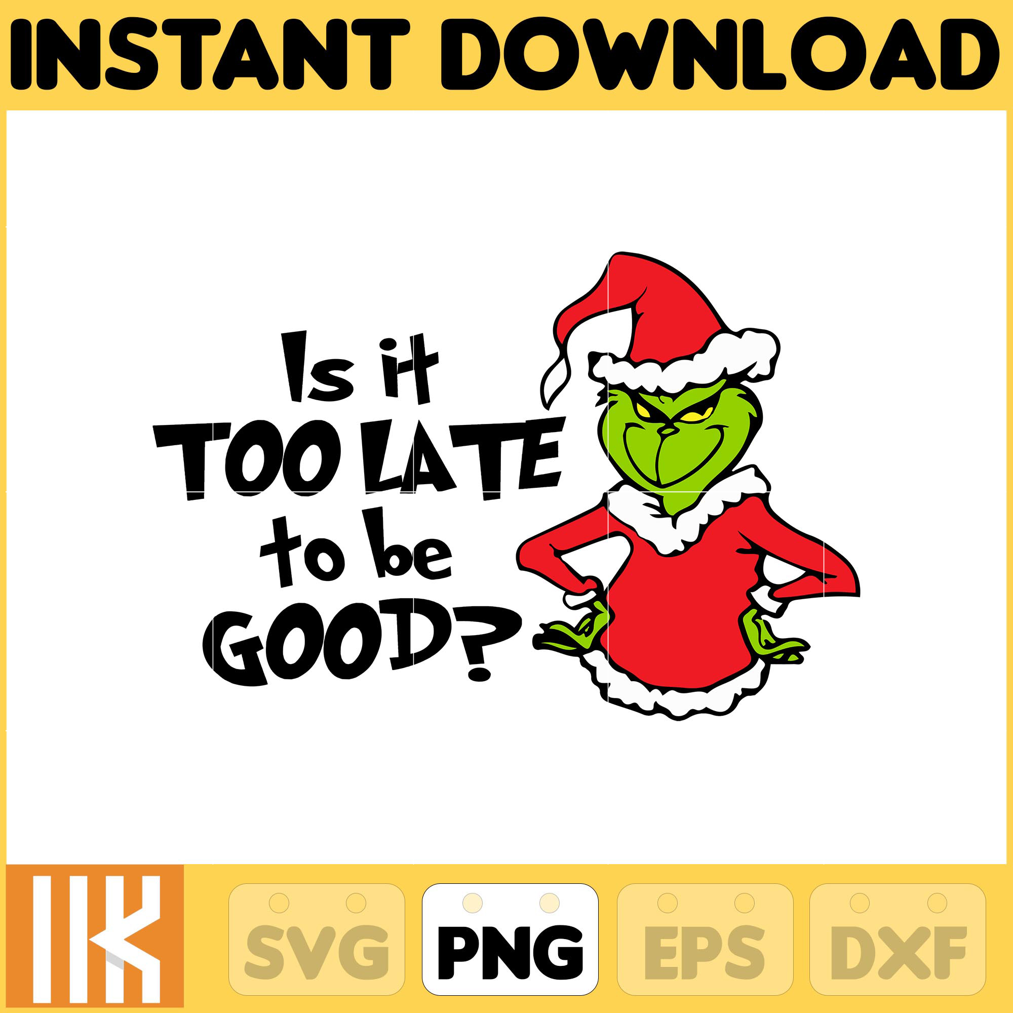The Grinch Png, Is It Too Late To Be Good Png, Merry Grnichm | Inspire ...