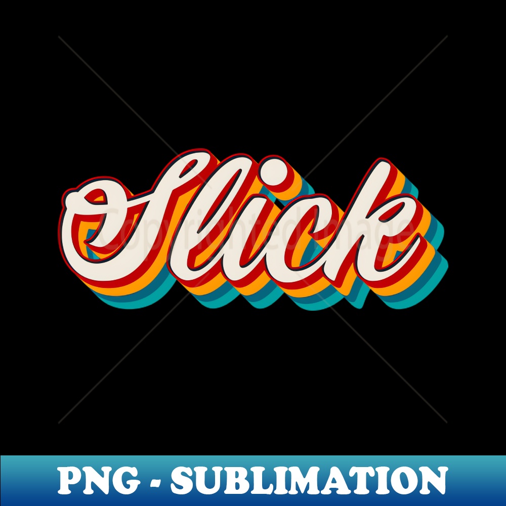 Slick - PNG Transparent Digital Download File for Sublimatio | Inspire ...