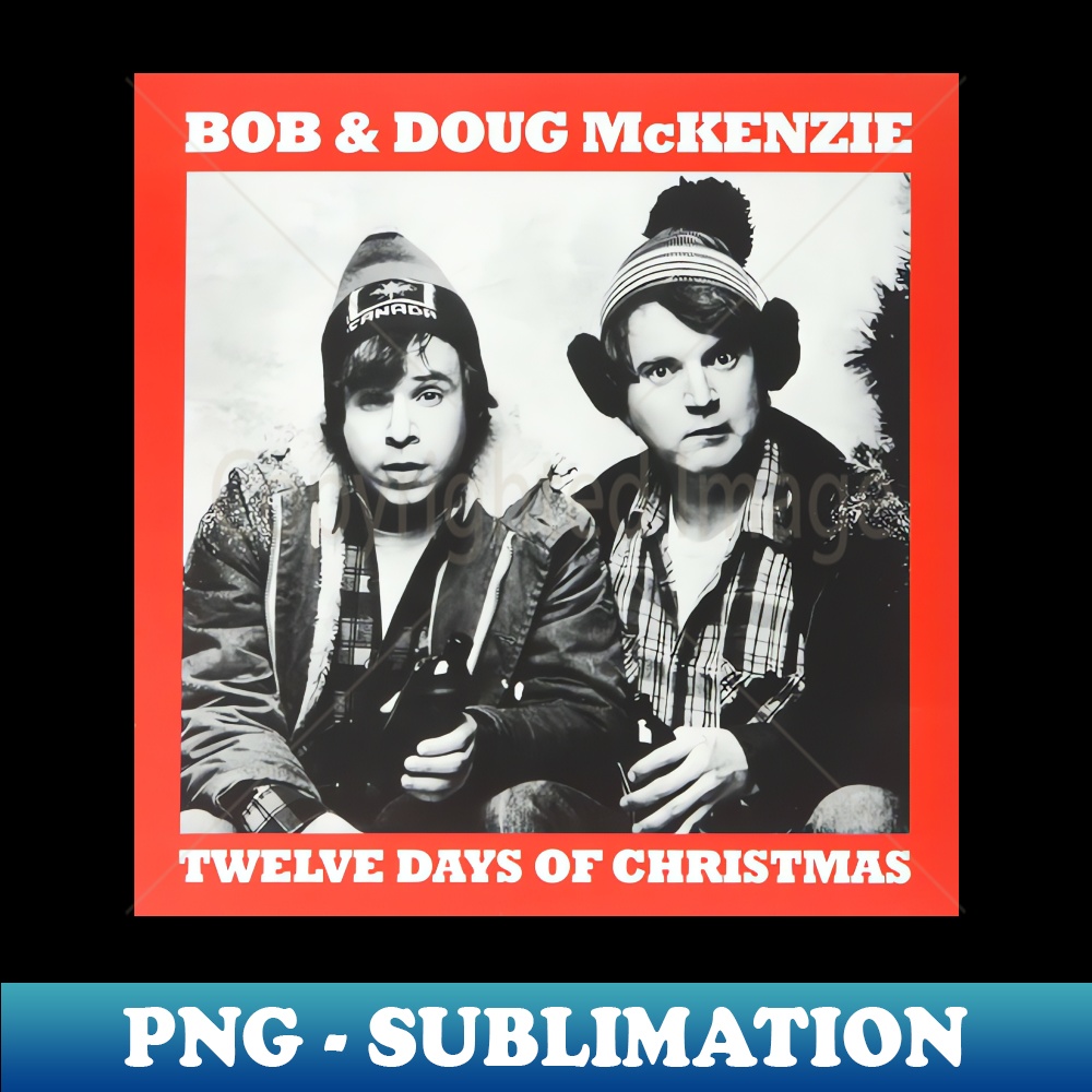 Twelve Days of Christmas Bob Doug SCTV - Premium Sublimatio | Inspire ...
