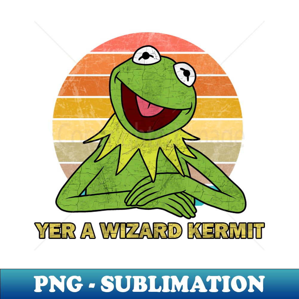Yer A Wizard Kermit - Instant Sublimation Digital Download - | Inspire ...