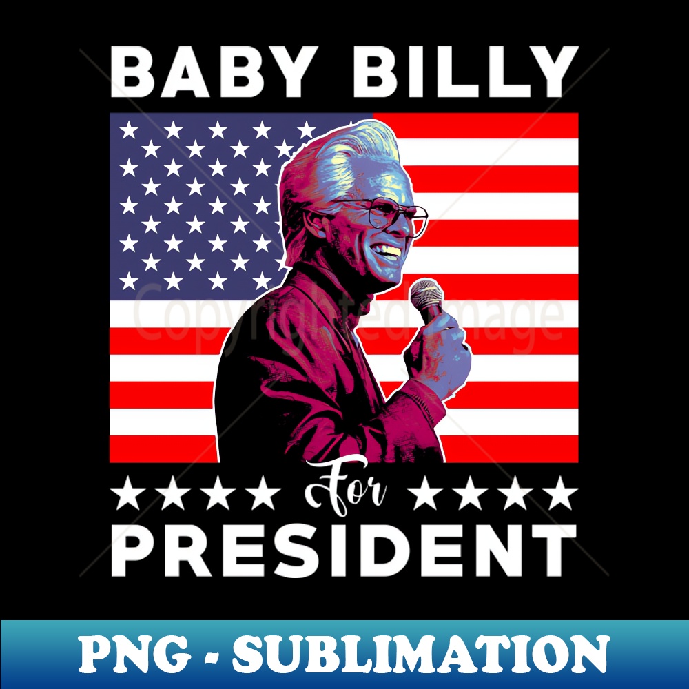 Baby Billy for President - Trendy Sublimation Digital Downlo - Inspire ...