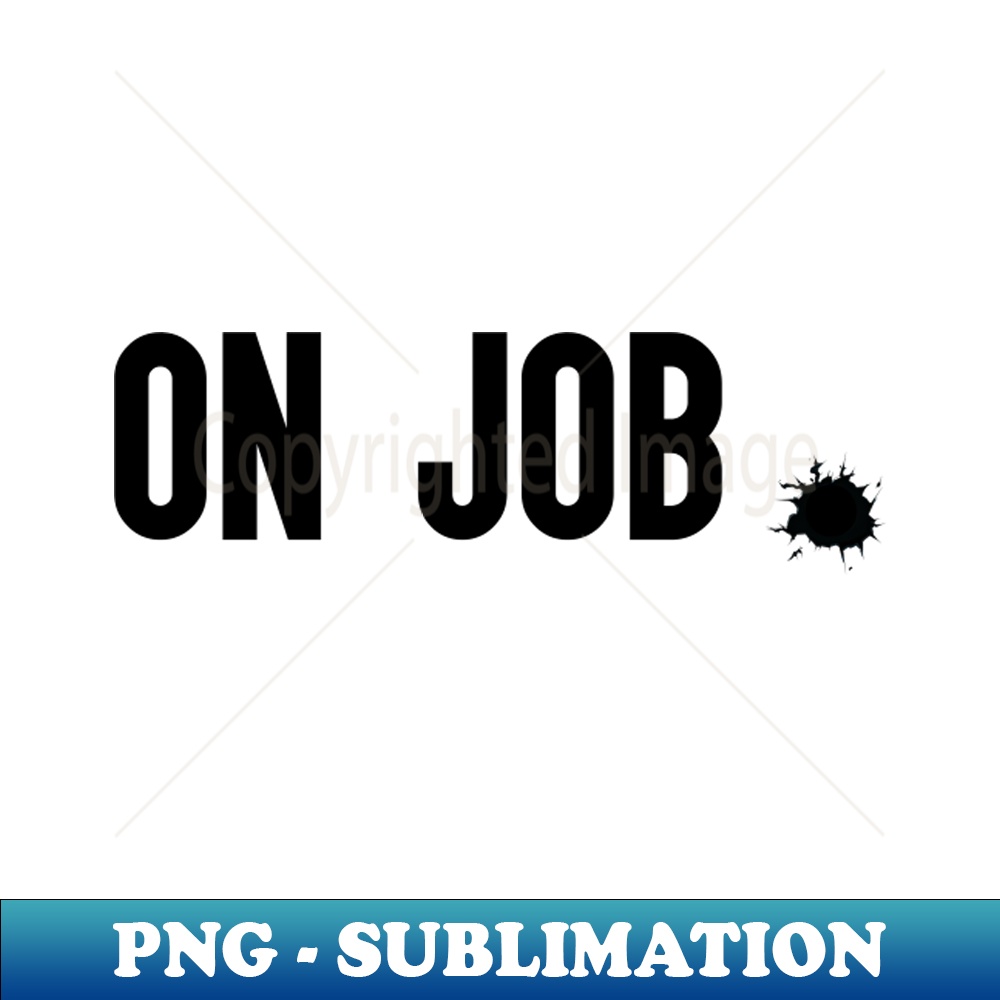 On Job - Aesthetic Sublimation Digital File - Add a Festive | Inspire ...