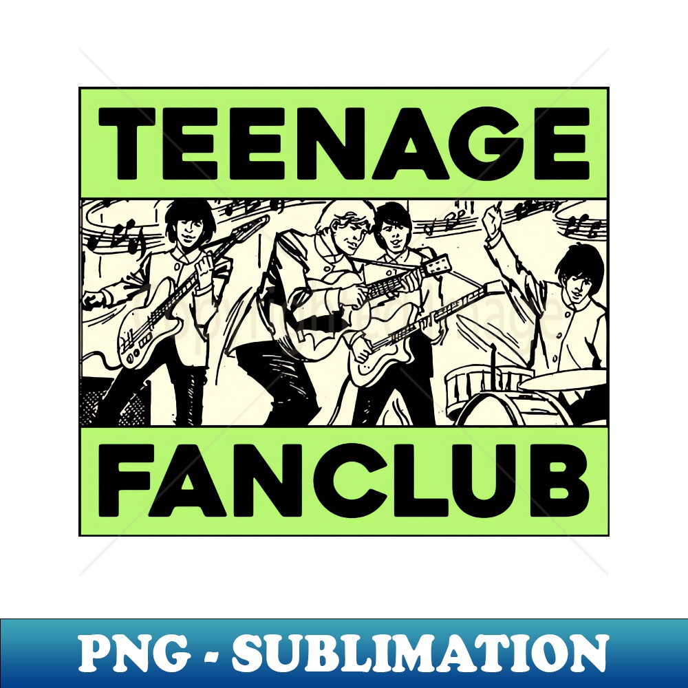 Teenage Fanclub - Graphic Fanmade - High-Quality PNG Sublima | Inspire ...