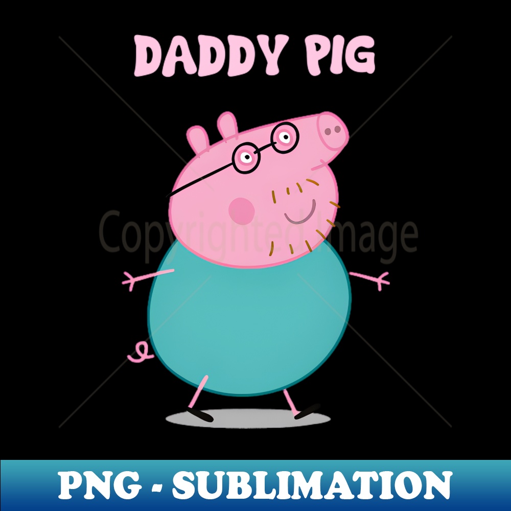 daddy pig - PNG Transparent Sublimation File - Unleash Your - Inspire ...