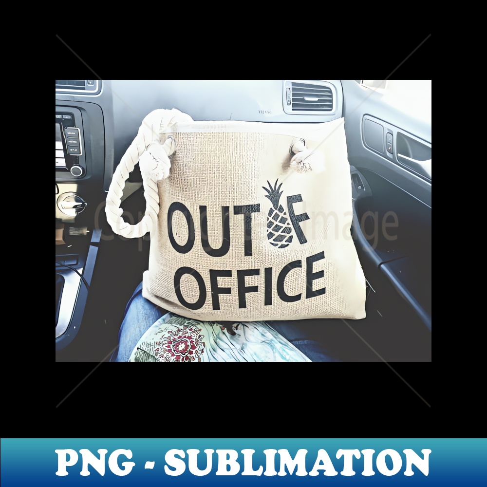 Out Of Office - High-Resolution PNG Sublimation File - Revol | Inspire ...