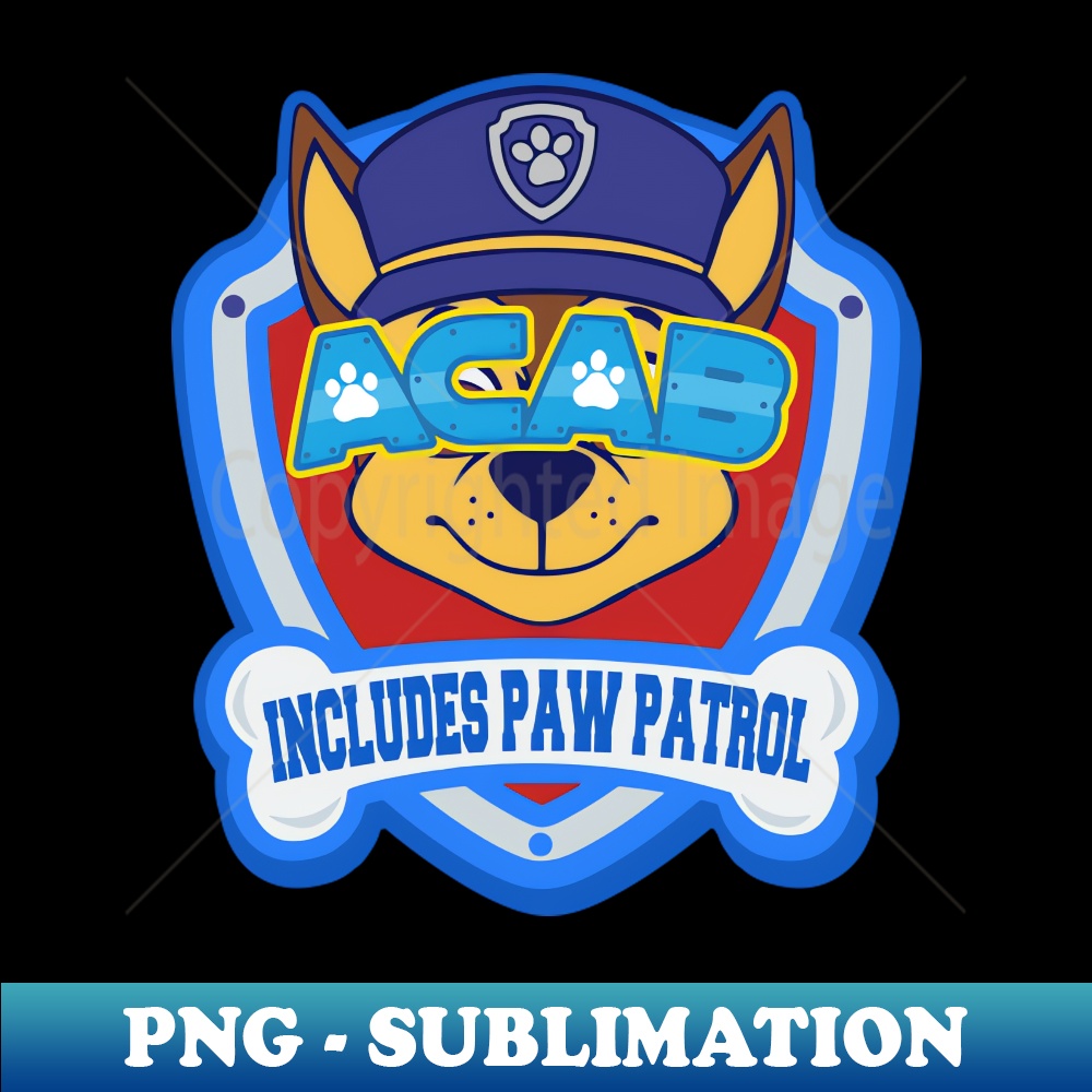 acab includes paw patrol - Stylish Sublimation Digital Downl | Inspire ...