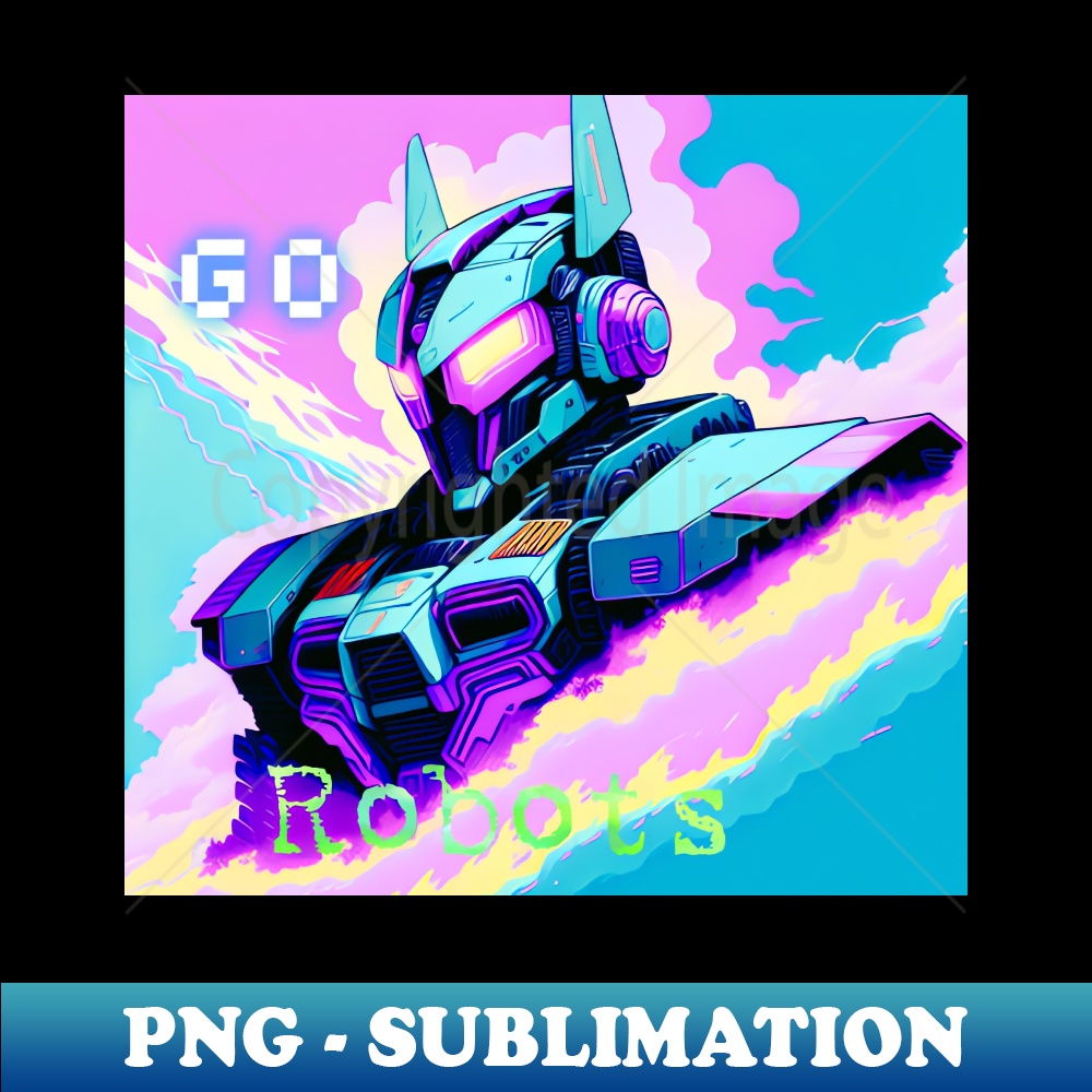 Go Robots - Artistic Sublimation Digital File - Bring Your D | Inspire ...