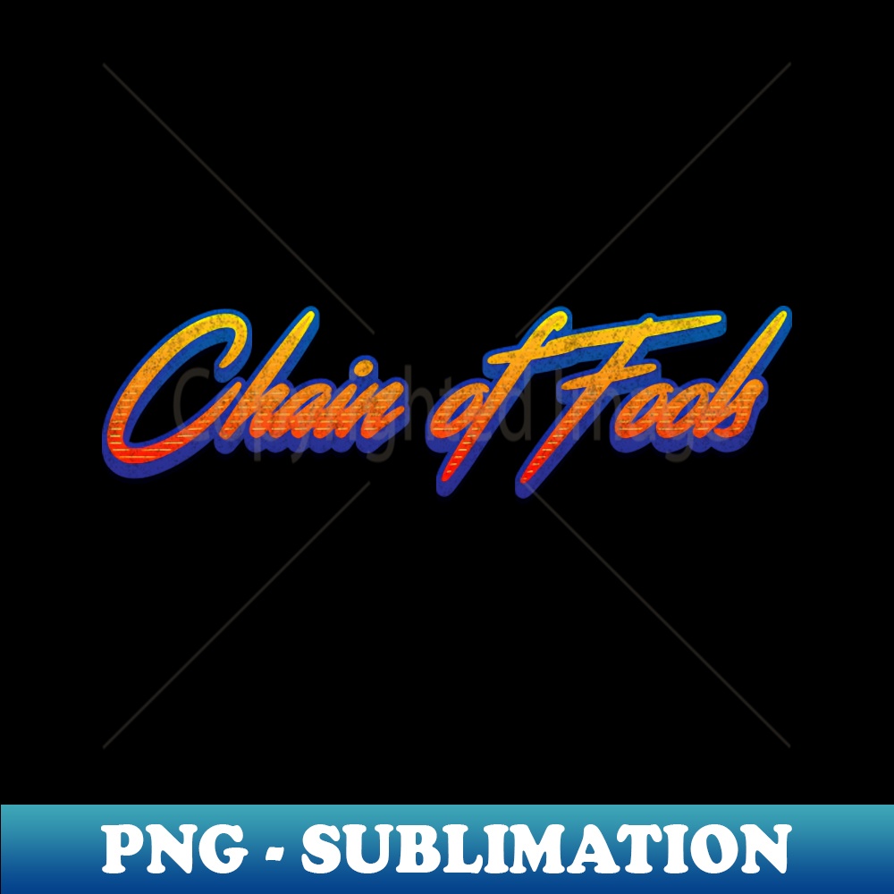 Chain Of Fools Song - Special Edition Sublimation PNG File - | Inspire ...