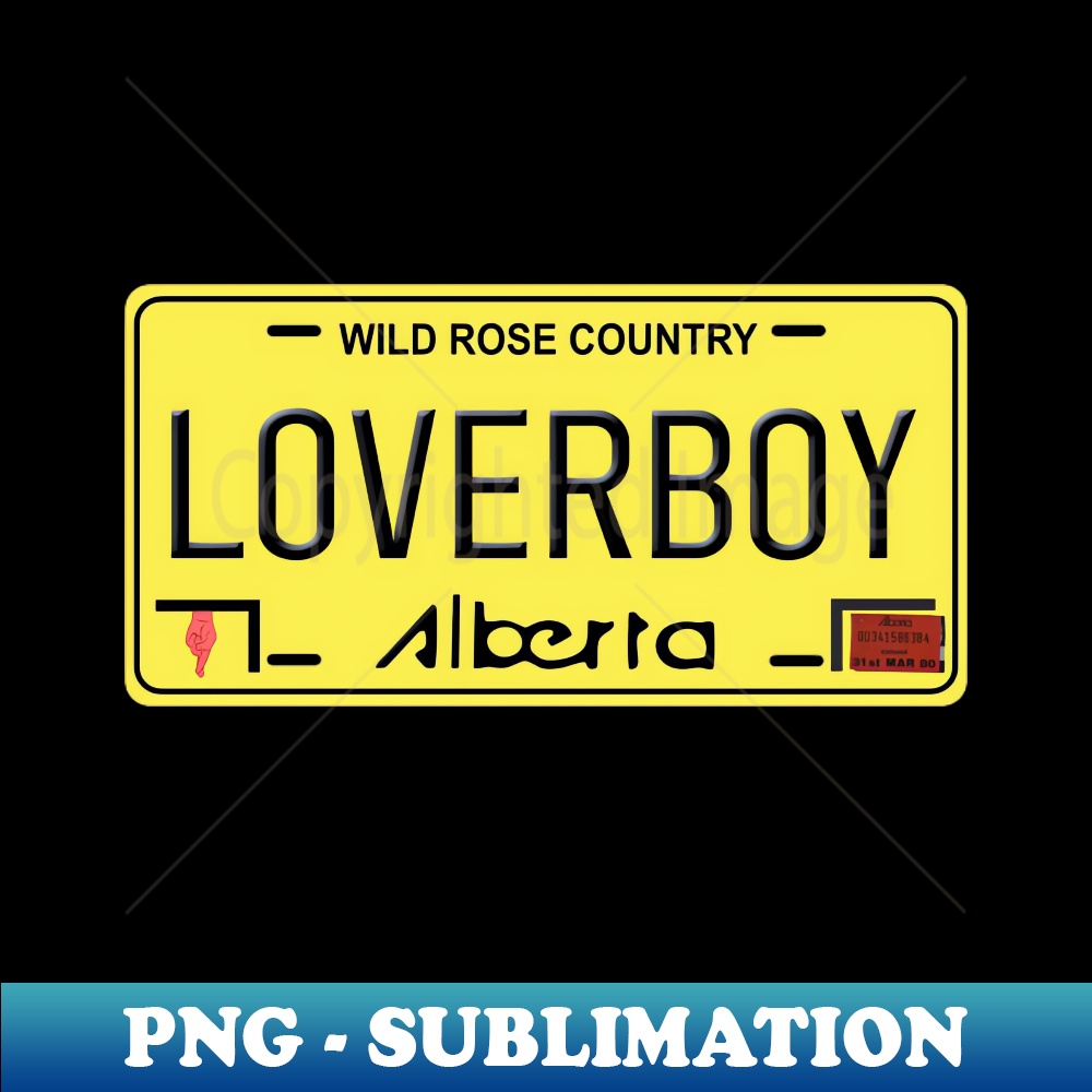 Loverboy - Calgary Alberta License Plate - PNG Sublimation D | Inspire ...