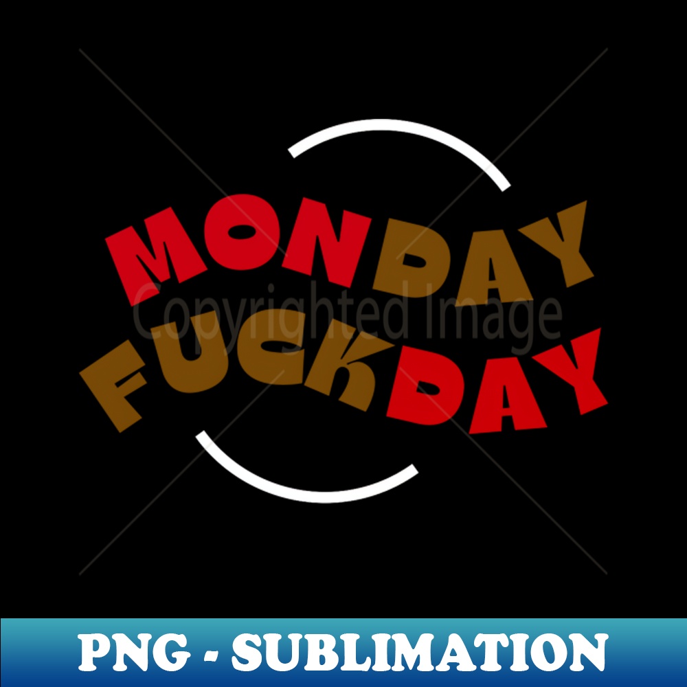 monday - High-Resolution PNG Sublimation File - Bold & Eye-c - Inspire ...
