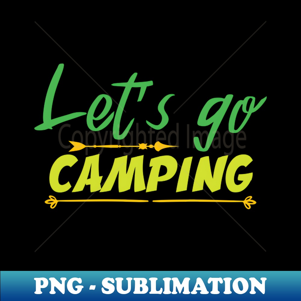 Lets Go Camping - Creative Sublimation PNG Download - Perfec | Inspire ...