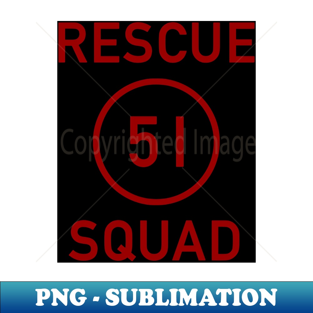 Squad 51 Badge - High-Resolution PNG Sublimation File - Add | Inspire ...