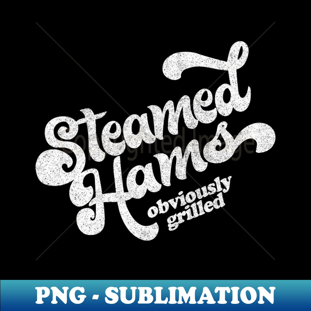 Steamed Hams Obviously Grilled White Faded Style - Digital | Inspire Uplift