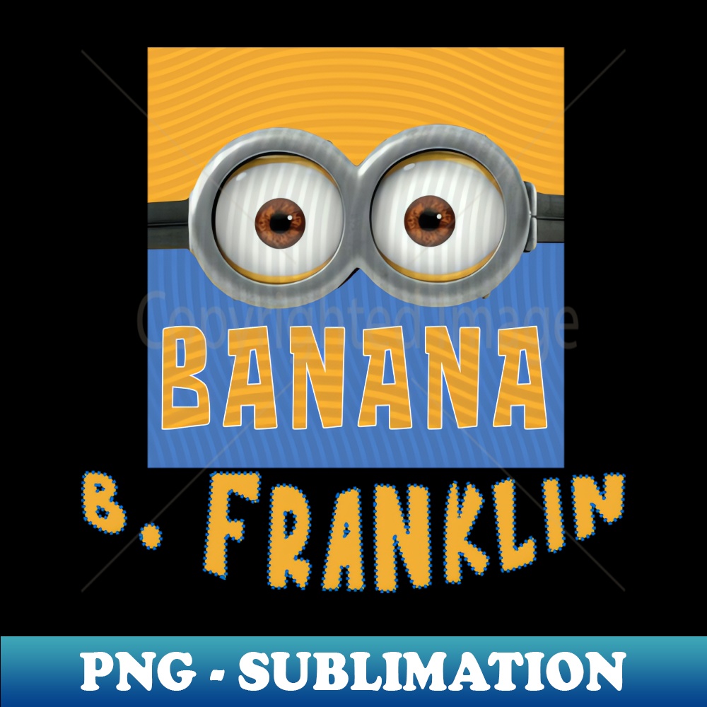 MINIONS USA BENJAMIN FRANKLIN - PNG Transparent Sublimation | Inspire ...