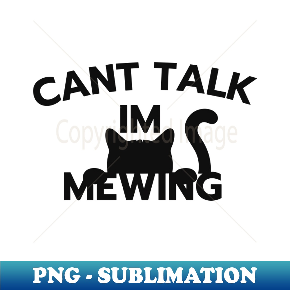 cant talk im mewing - Aesthetic Sublimation Digital File - P - Inspire ...