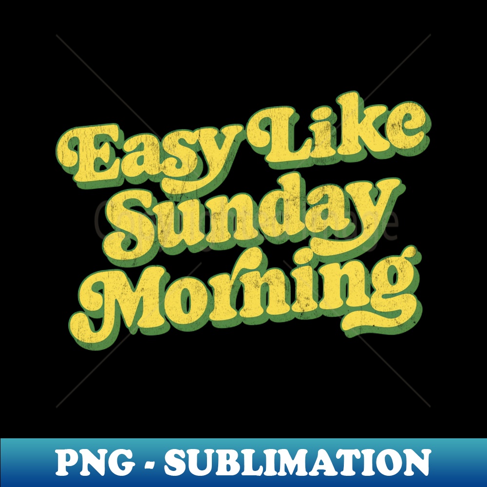 Easy Like Sunday Morning - Modern Sublimation PNG File - Cap | Inspire ...