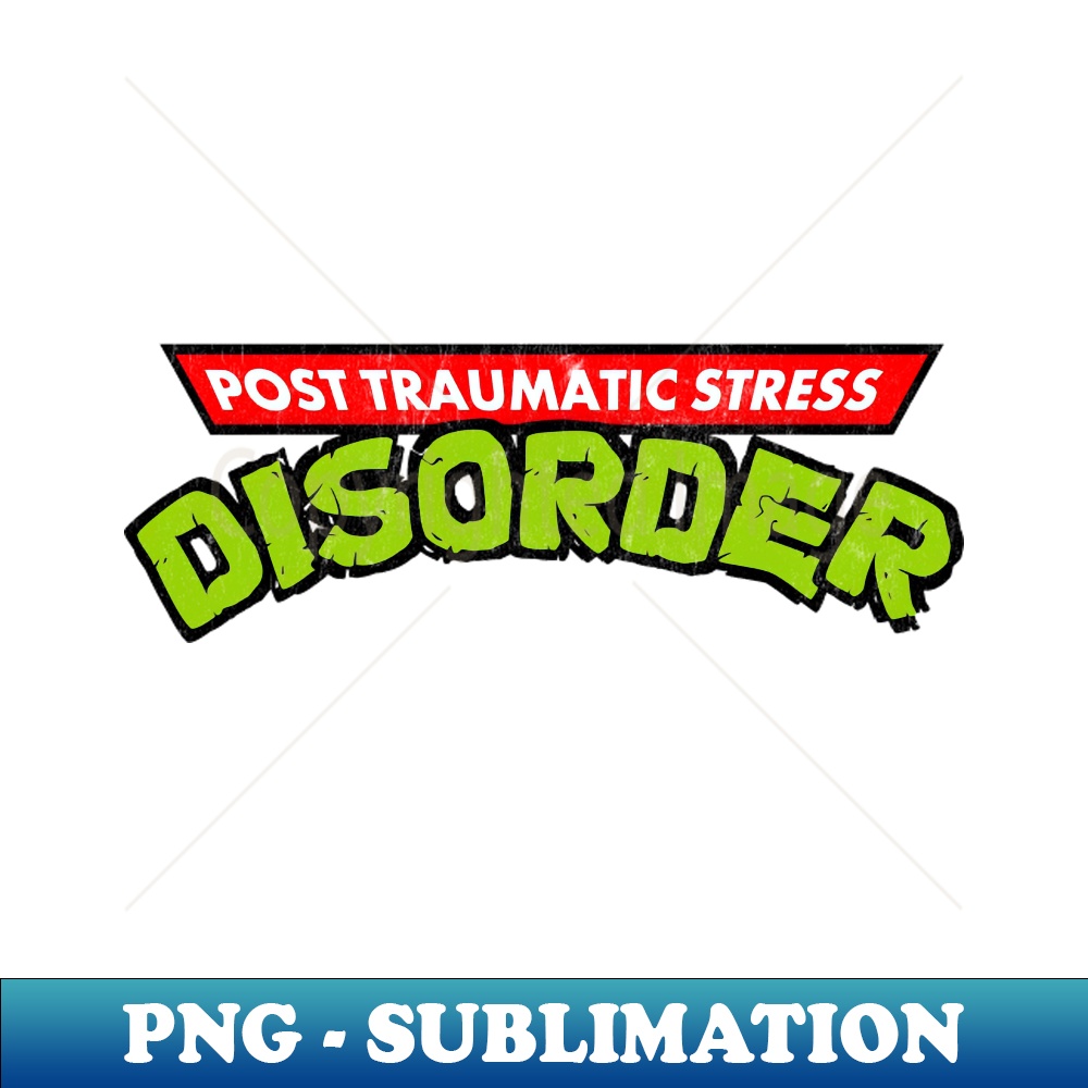 Post-Traumatic Stress Disorder - Aesthetic Sublimation Digit - Inspire ...