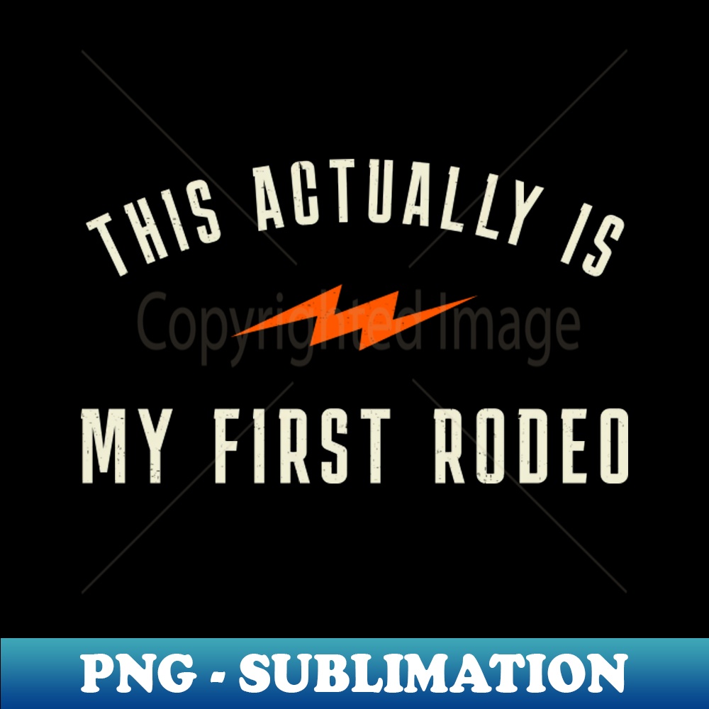 This actually is my first rodeo - Aesthetic Sublimation Digi | Inspire ...