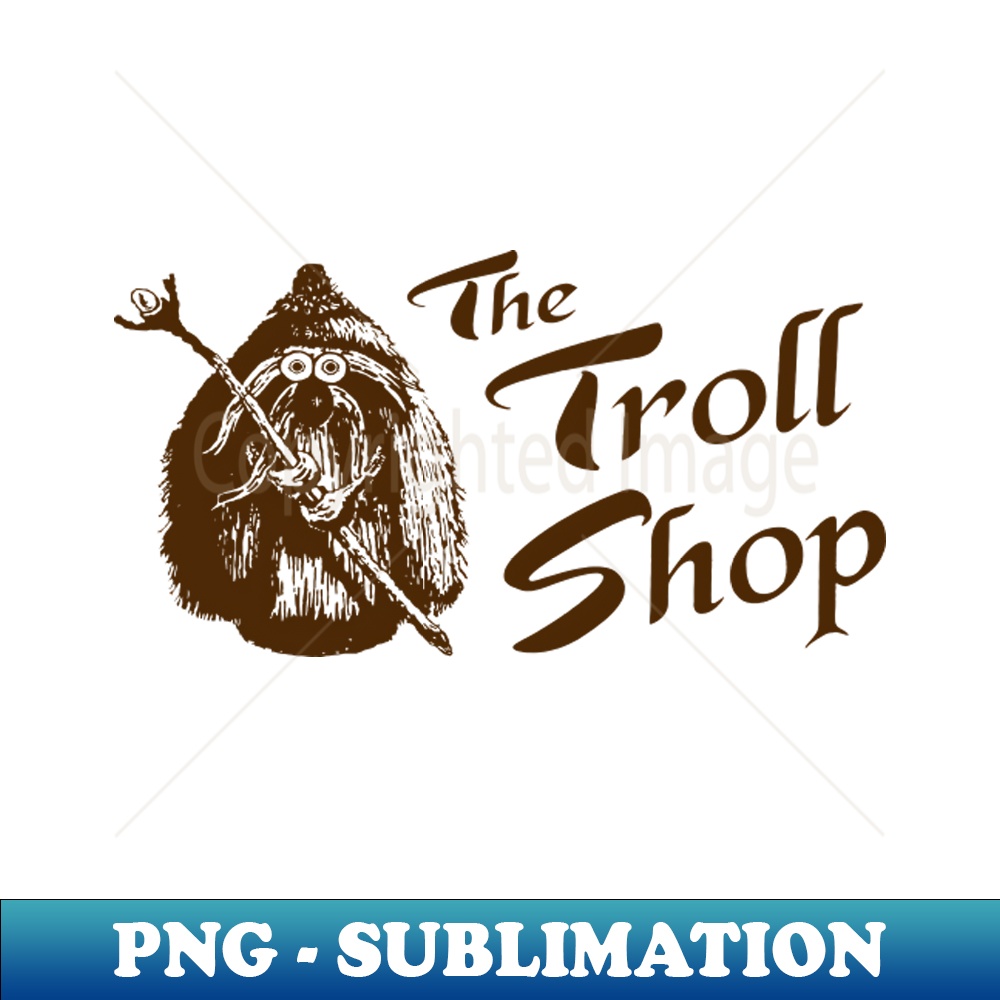 The Troll Shop - Light - Instant Sublimation Digital Downloa | Inspire ...
