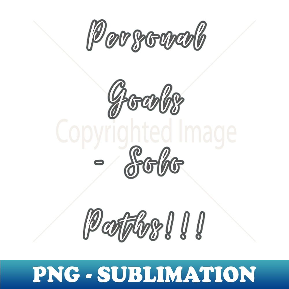 Personal Goals solo paths - Elegant Sublimation PNG Download | Inspire ...