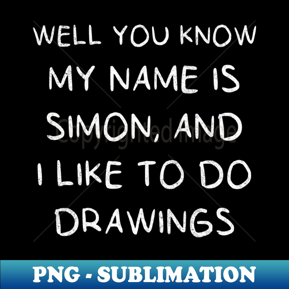 Well you know my name is Simon and I like to do drawings - R | Inspire ...