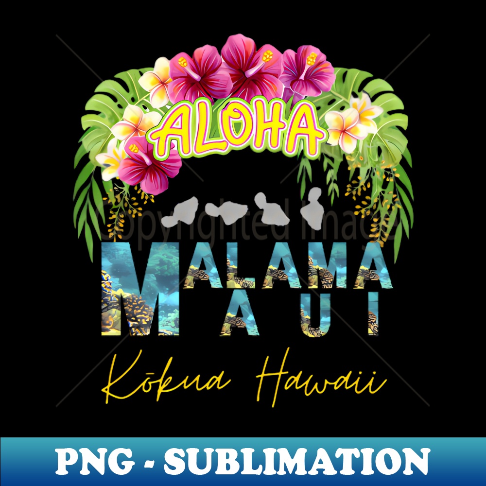 Malama Maui - PNG Sublimation Digital Download - Stunning Su - Inspire ...