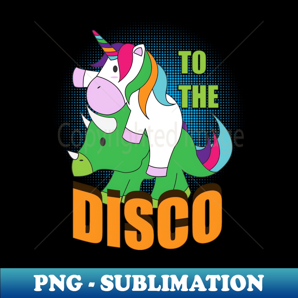 To The Disco Unicorn Colorful Rainbow Unicorny - High-Resolu | Inspire Uplift