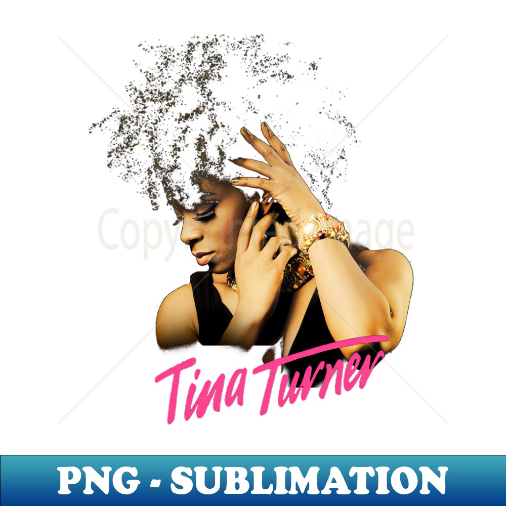 Tina Turner - Decorative Sublimation PNG File - Bold & Eye-c - Inspire Uplift