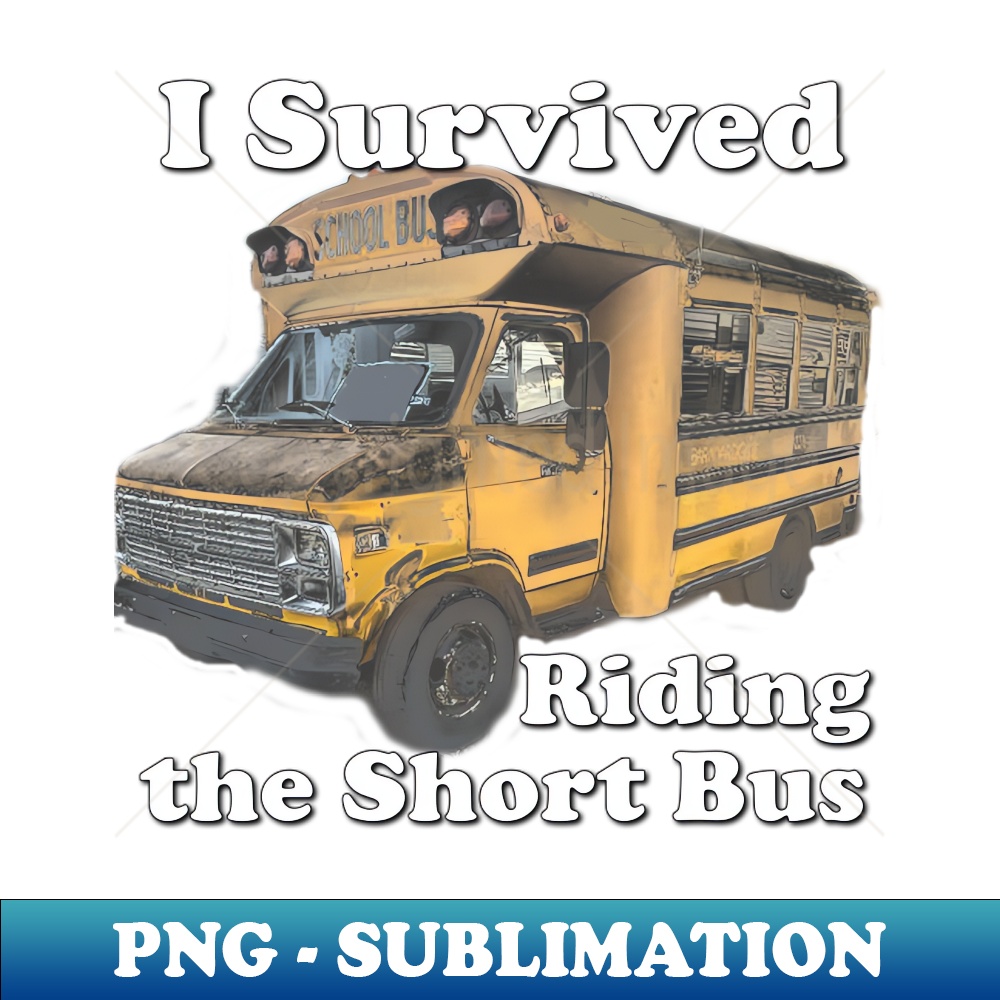Short Bus I Survived Riding the Short Bus School Bus Short B | Inspire ...