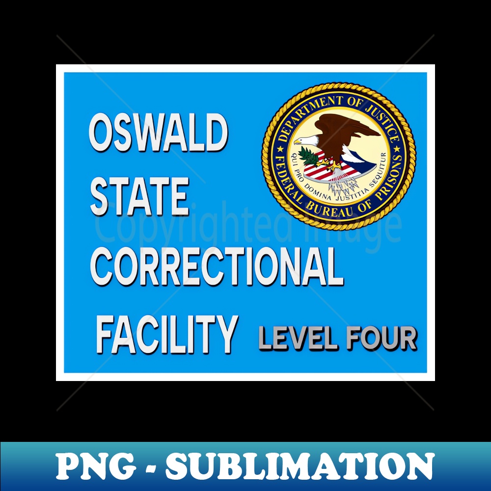 Oswald State Correctional Facility - PNG Sublimation Digital - Inspire ...