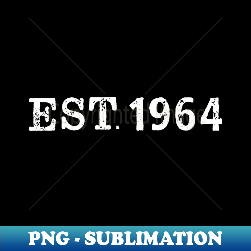 EST 1964 - Retro PNG Sublimation Digital Download - Transfor | Inspire ...