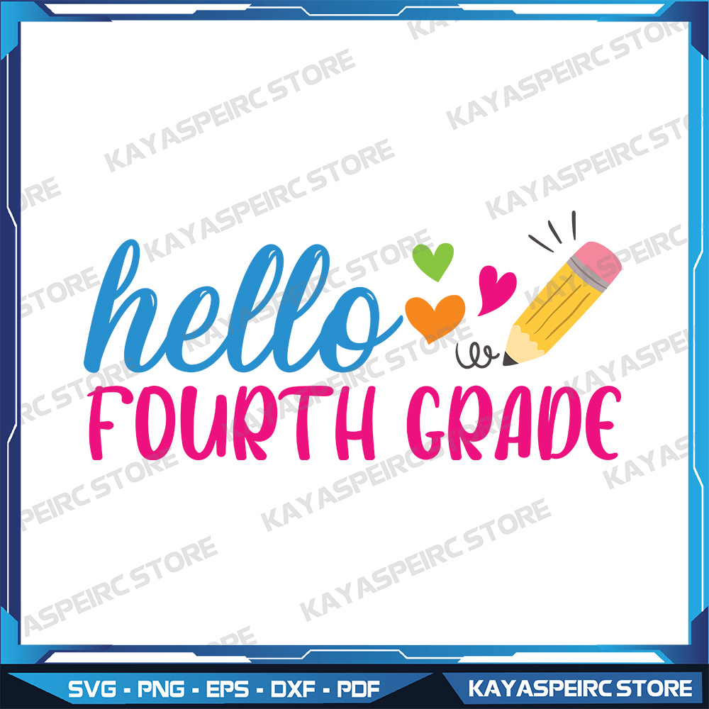 Hello Fourth Grade SVG, Fourth Grade SVG, Back to School SVG | Inspire ...