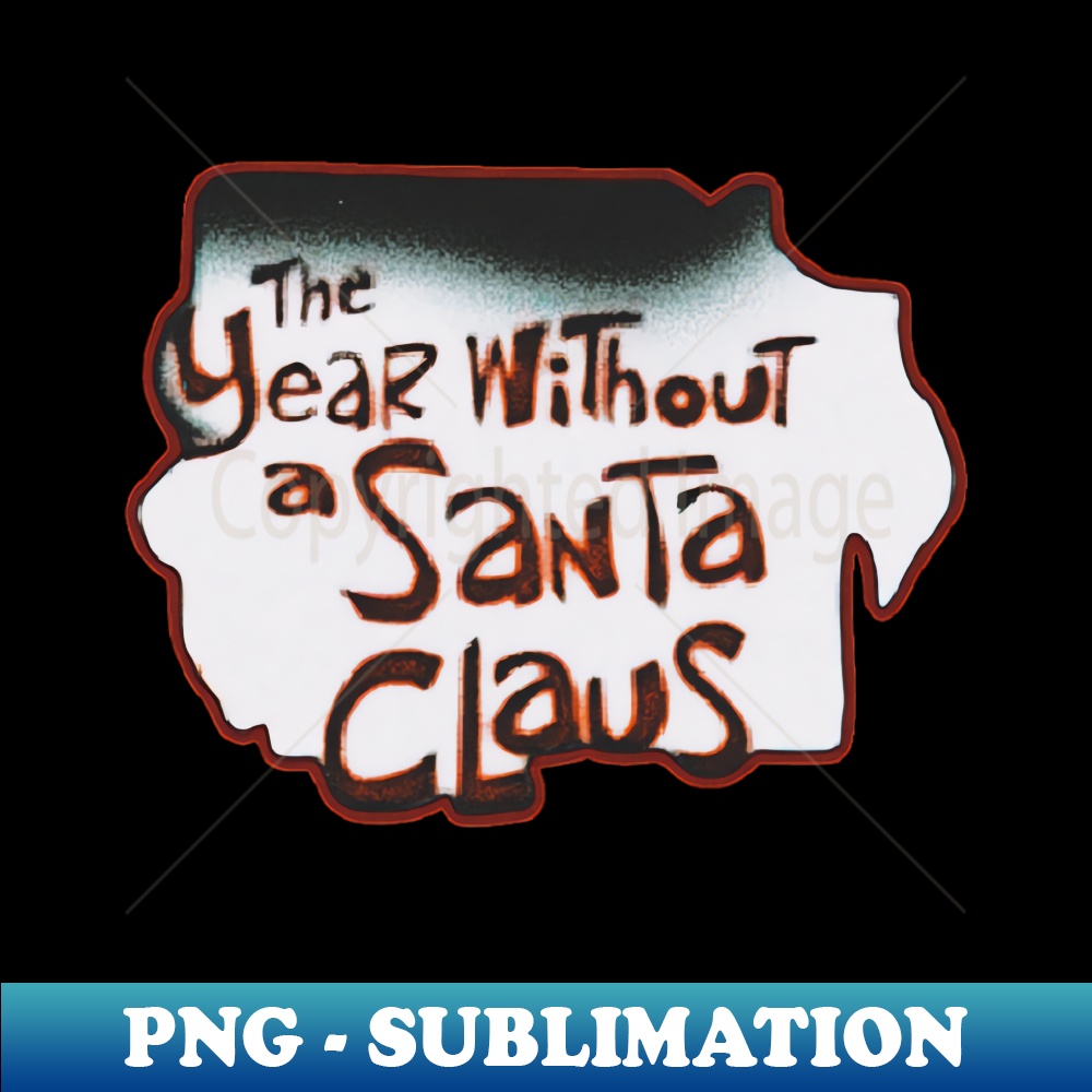 the year without a santa claus - Trendy Sublimation Digital | Inspire ...