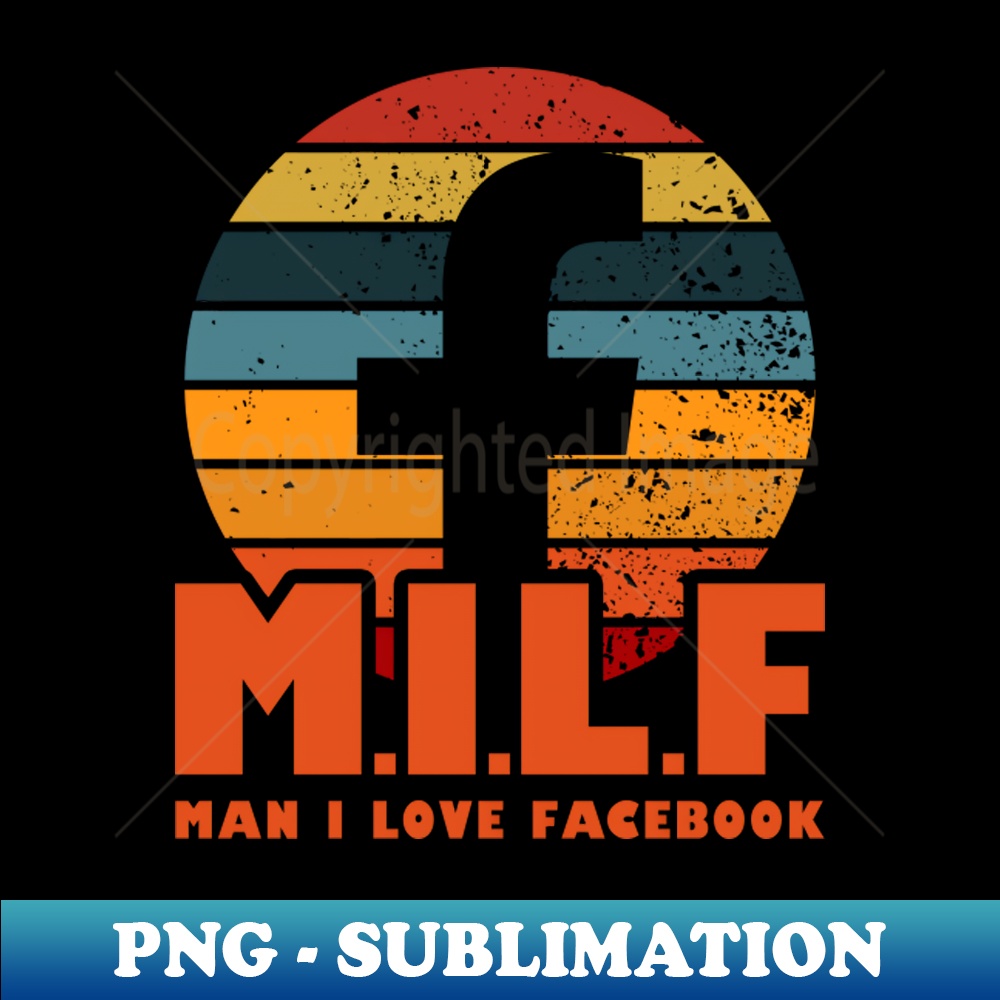 MILF- Man I Love Facebook Retro Vintage Funny Socmed Meme - | Inspire ...