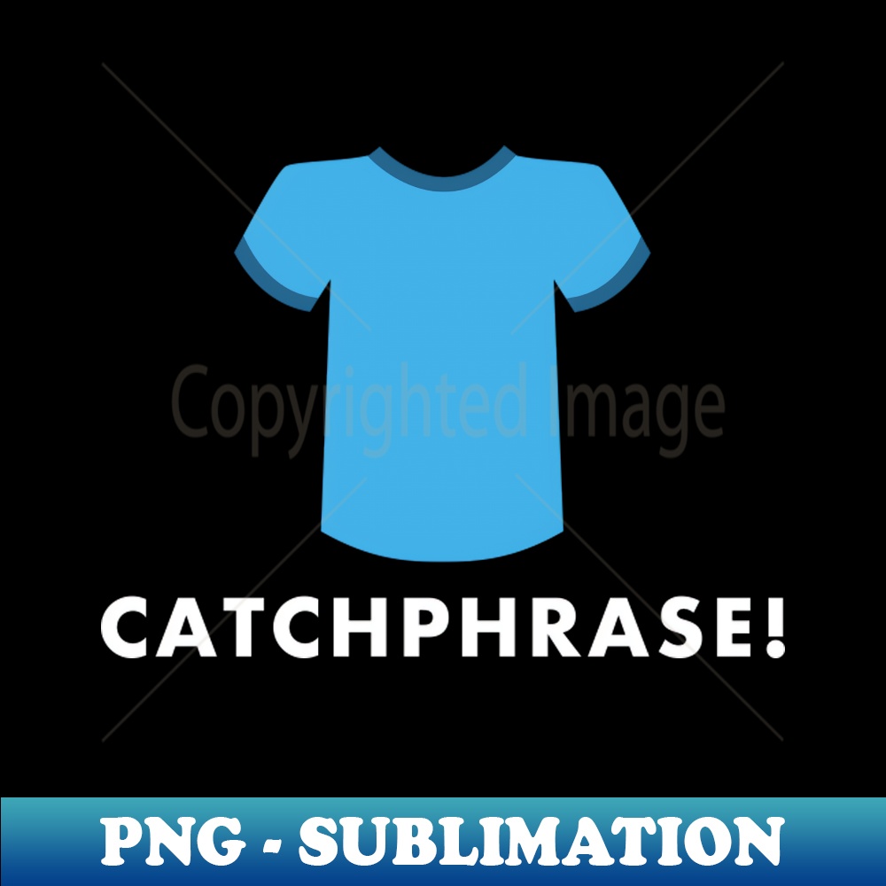 Catchphrase - blue shirt guy - Special Edition Sublimation P | Inspire ...